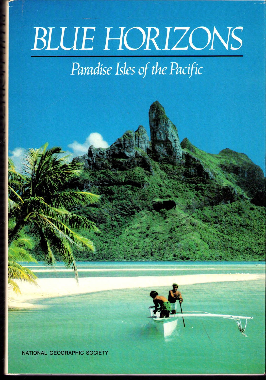 Vintage Book: National Geographic Blue Horizons - Paradise Isles of the ...