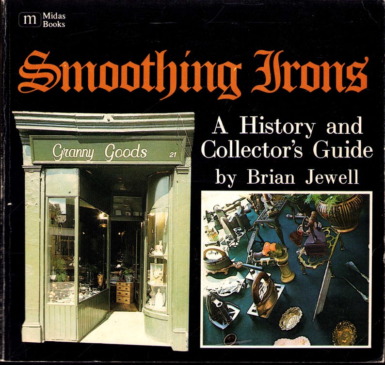 Vintage Book: Smoothing Irons - A History and Collector's Guide, Brian ...