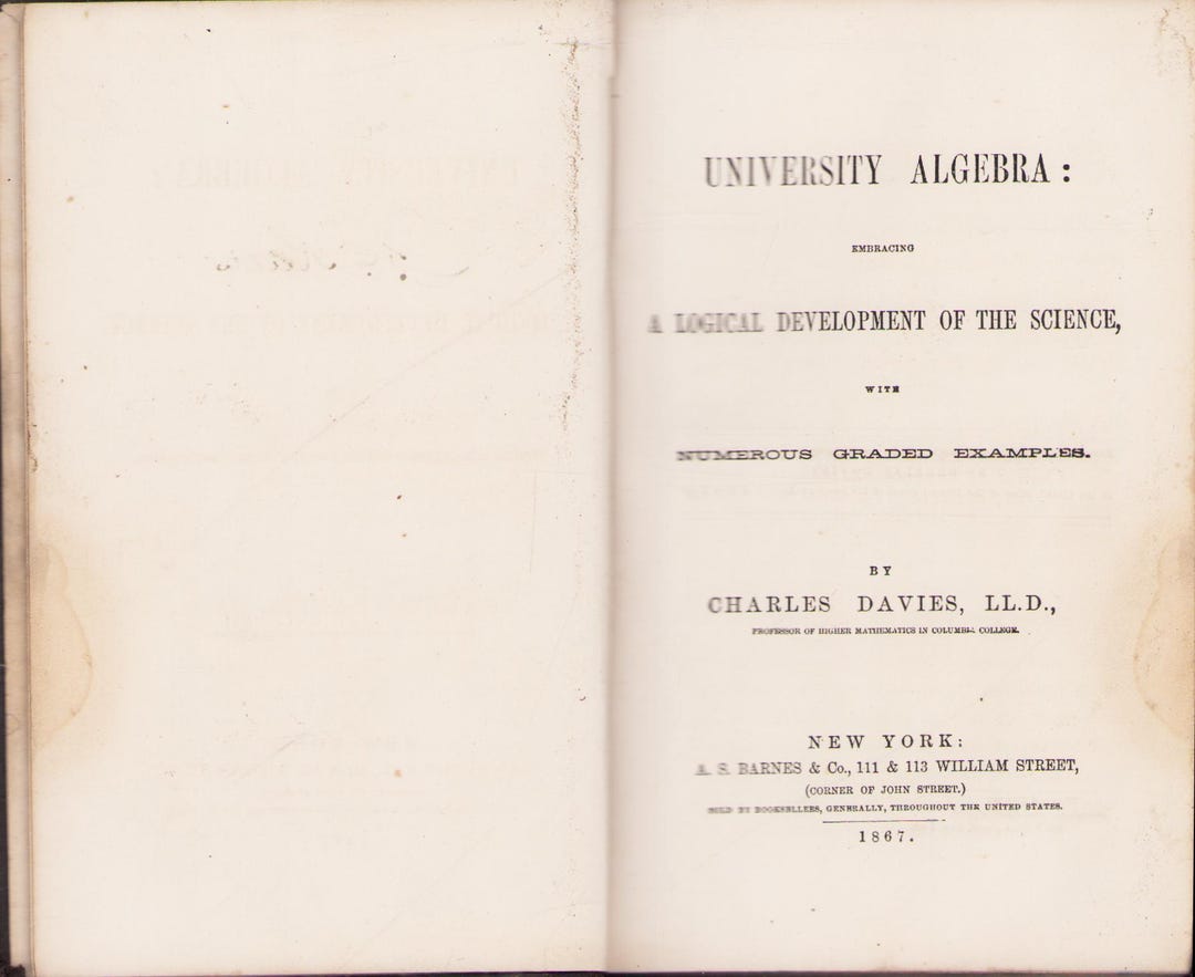 Vintage Book: University Algebra - A Logical Development of the Science ...