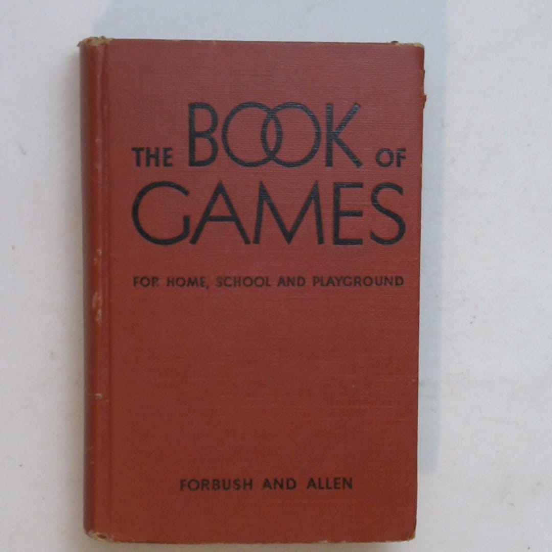 Vintage Book: Book of Games for Home, School and Playground by Forbush ...