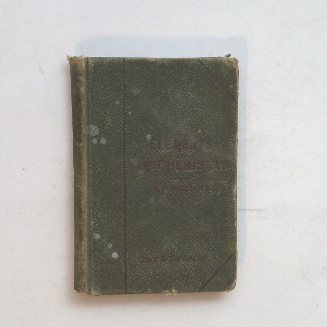 Vintage Book: Elements of Chemistry by Rufus Williams 1901 1123 - Etsy
