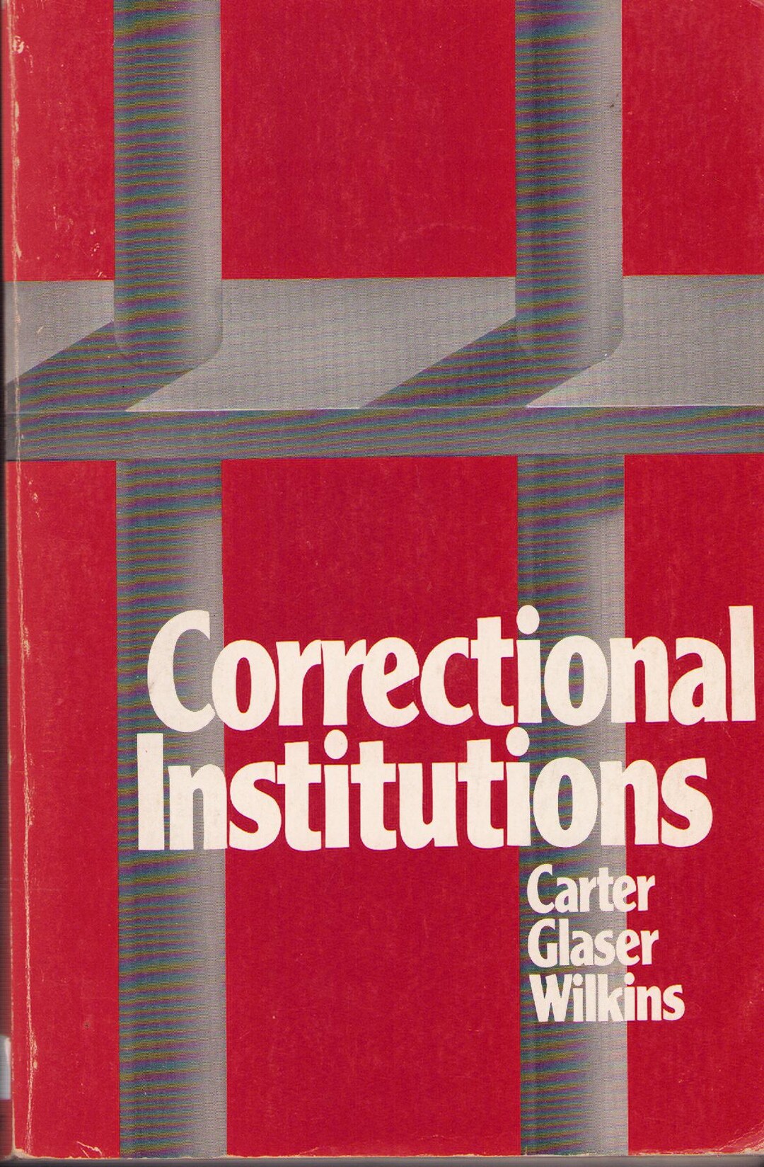Vintage Book: Correctional Institutions by Carter, Glaser & Wilkins ...