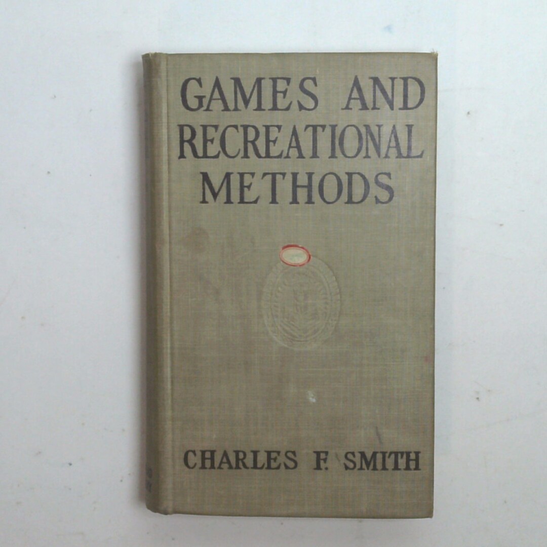 Vintage Book: Games and Recreational Methods by Charles F. Smith 1944 ...