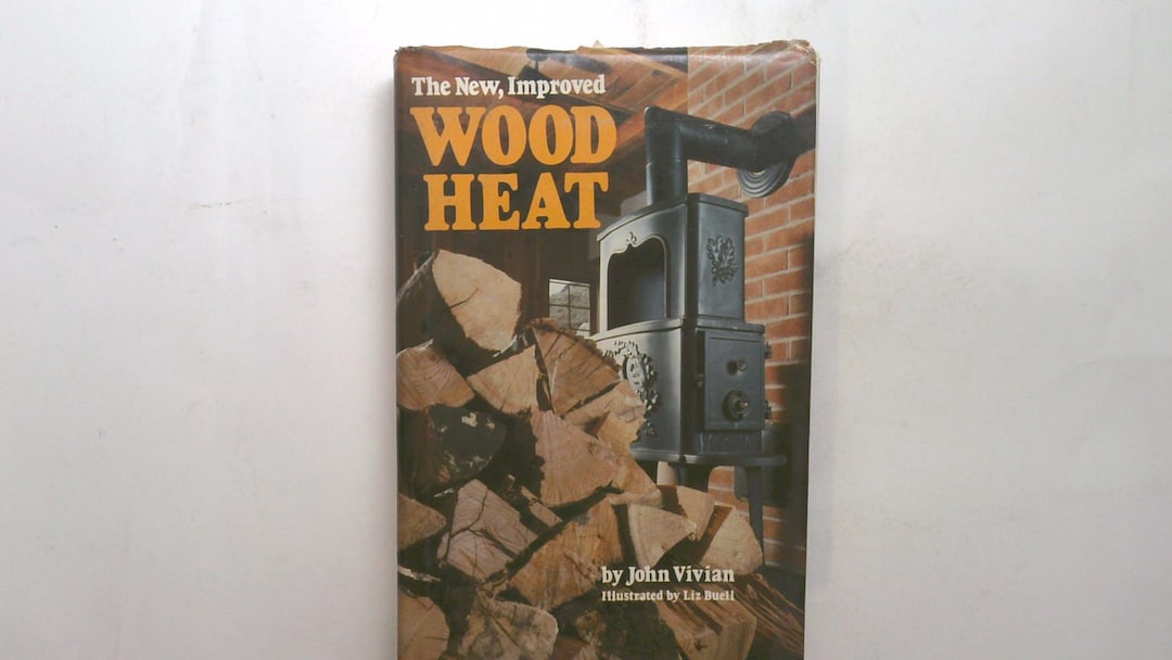 Rare Vintage Book 1978 the New, Improved Wood Heat by John Vivian 1024 ...