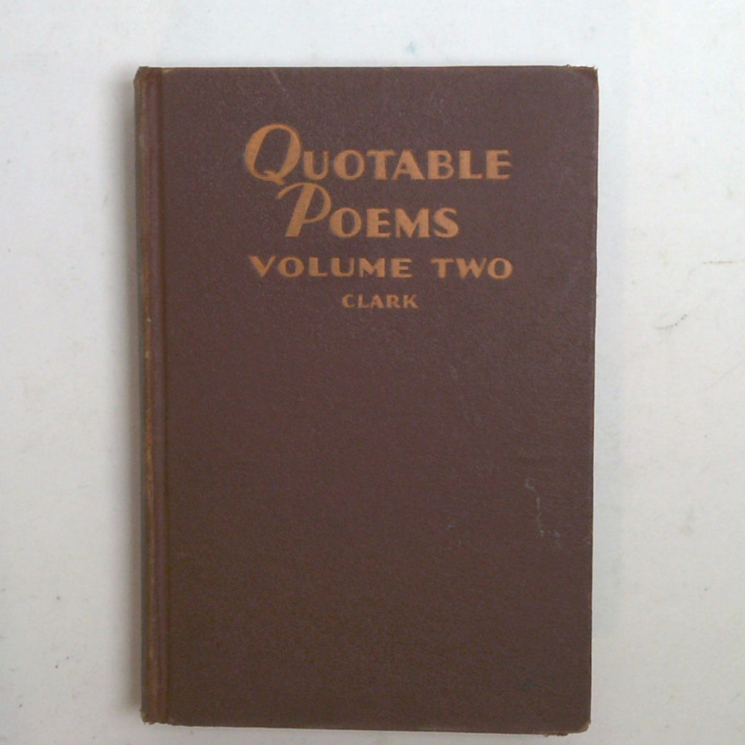 Vintage Book: Quotable Poems, Volume Two by Thomas Curtis Clark 1931 ...
