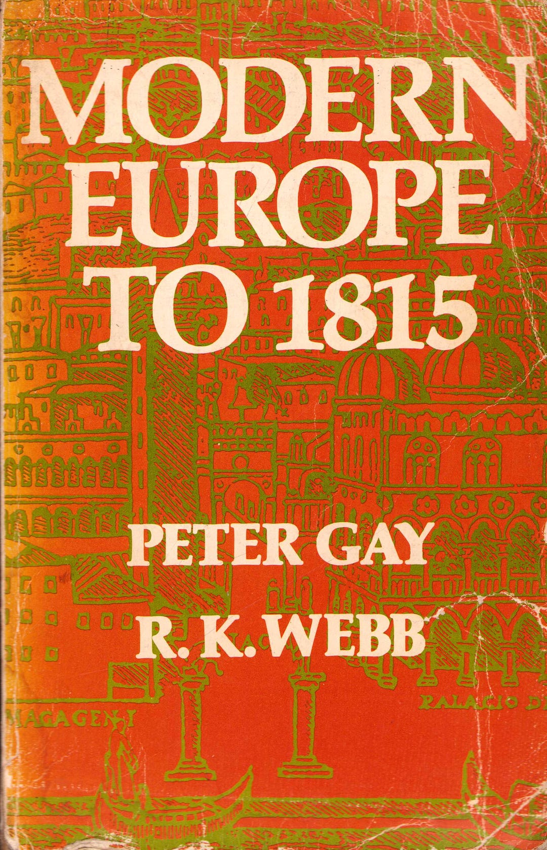 Vintage Book: Modern Europe to 1815 by Peter Gay & R.K. Webb, 1973 ...