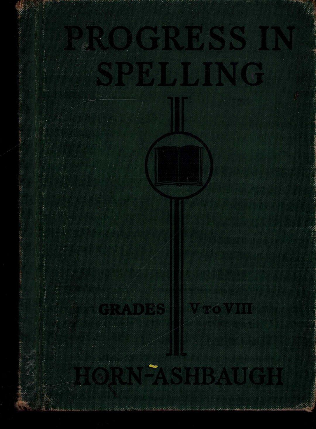 Vintage Book: Progress in Spelling, Grades V to VIII by Horn-ashbaugh ...