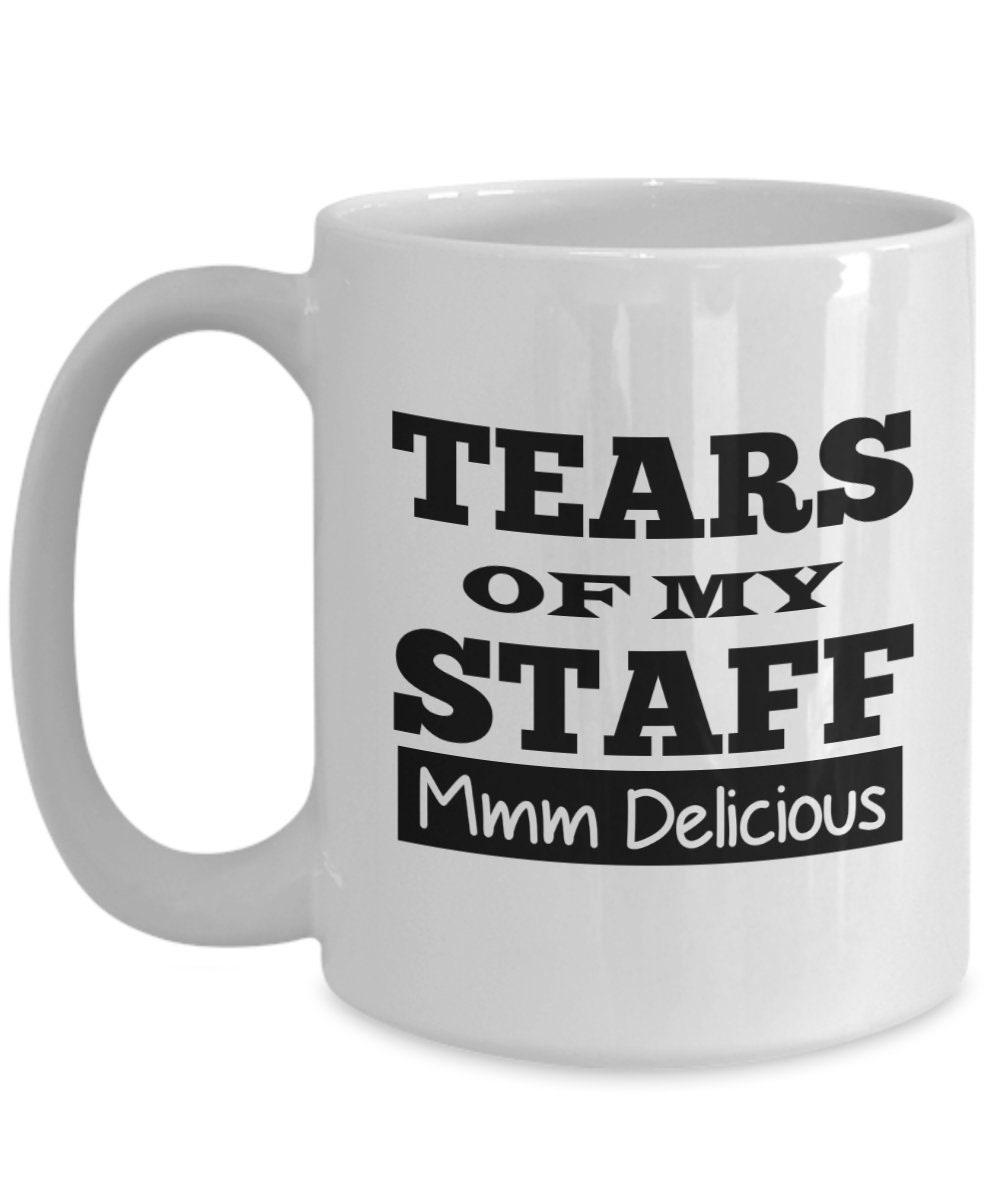 Funny Gift For Boss Tears Of My Staff Mug Funny Gift For Coworker funny-gift-for-boss-tears-of-my-staff-mug-funny-gift-for-coworker