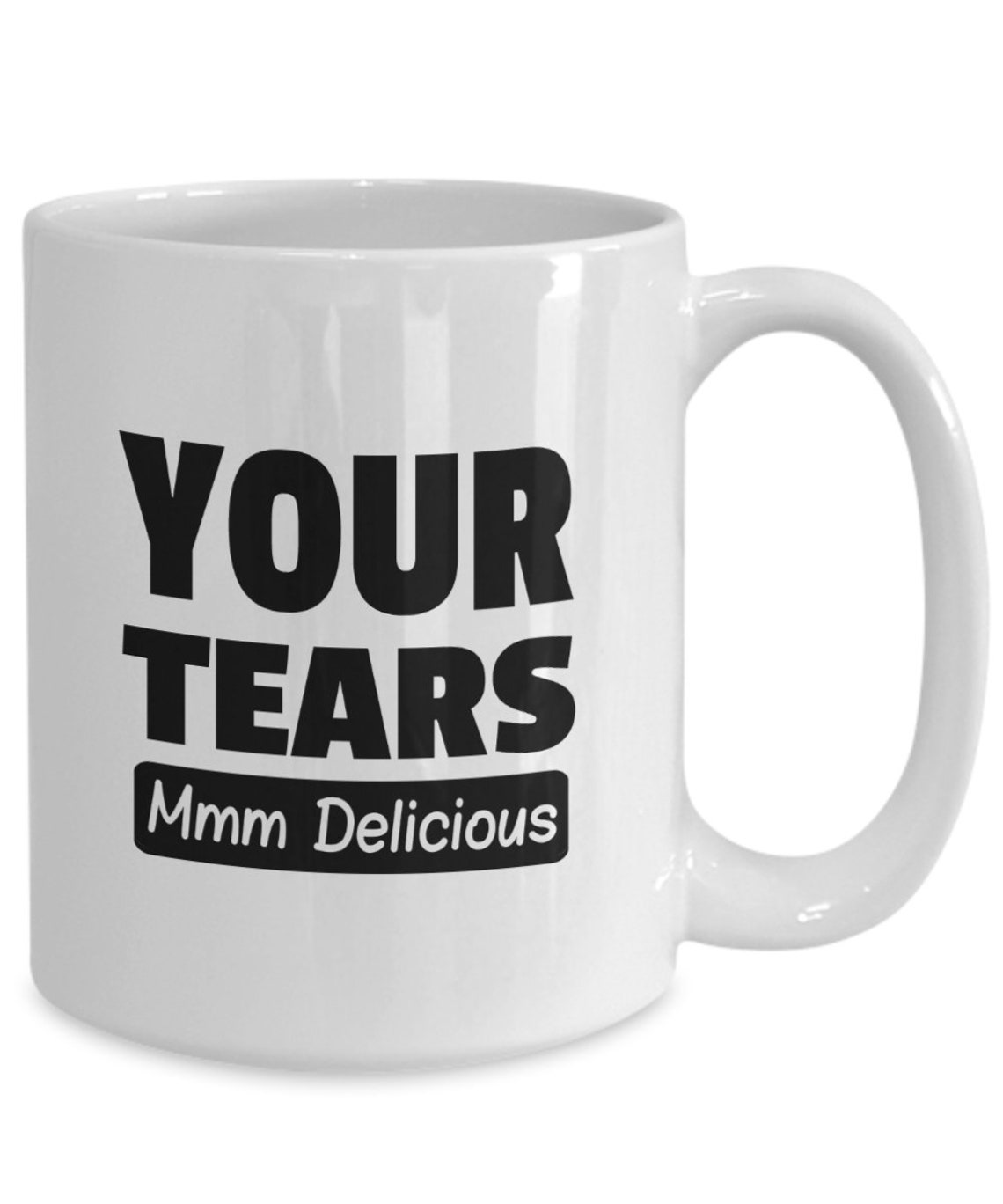 Your Tears Funny Coffee Mug Great Teacher Gift for Him - Etsy
