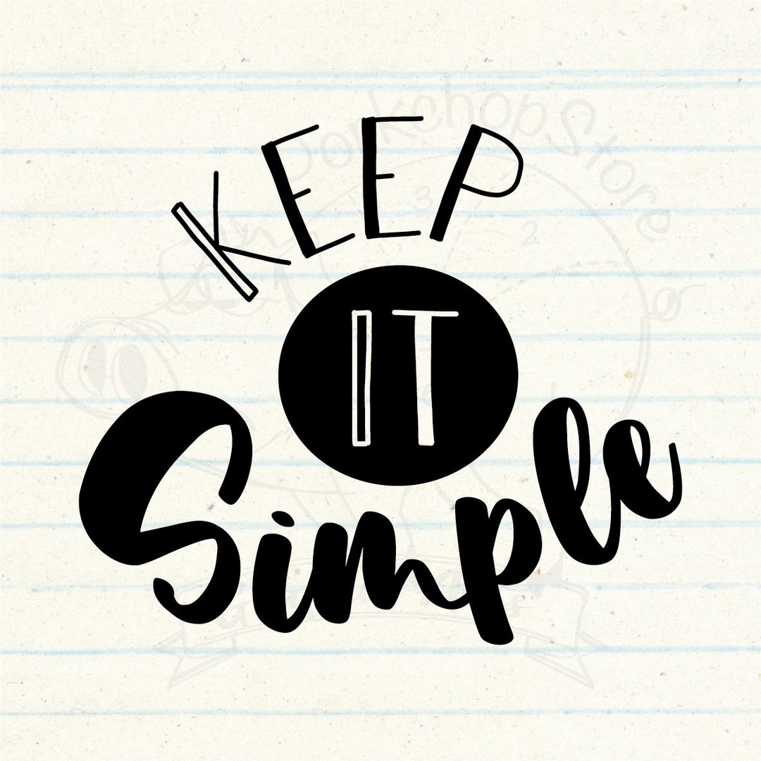 Keep It Simple-svg,eps,png,dxf,pdf-brush Lettering-inspiration-graphic ...