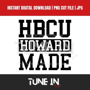 HBCU Made Howard University Design Jpg Png HBCU Hoodie T Shirt - Etsy