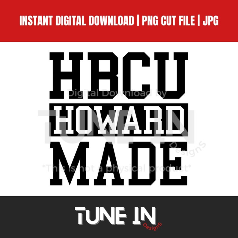 HBCU Made Howard University Design Jpg Png HBCU Hoodie T Shirt - Etsy