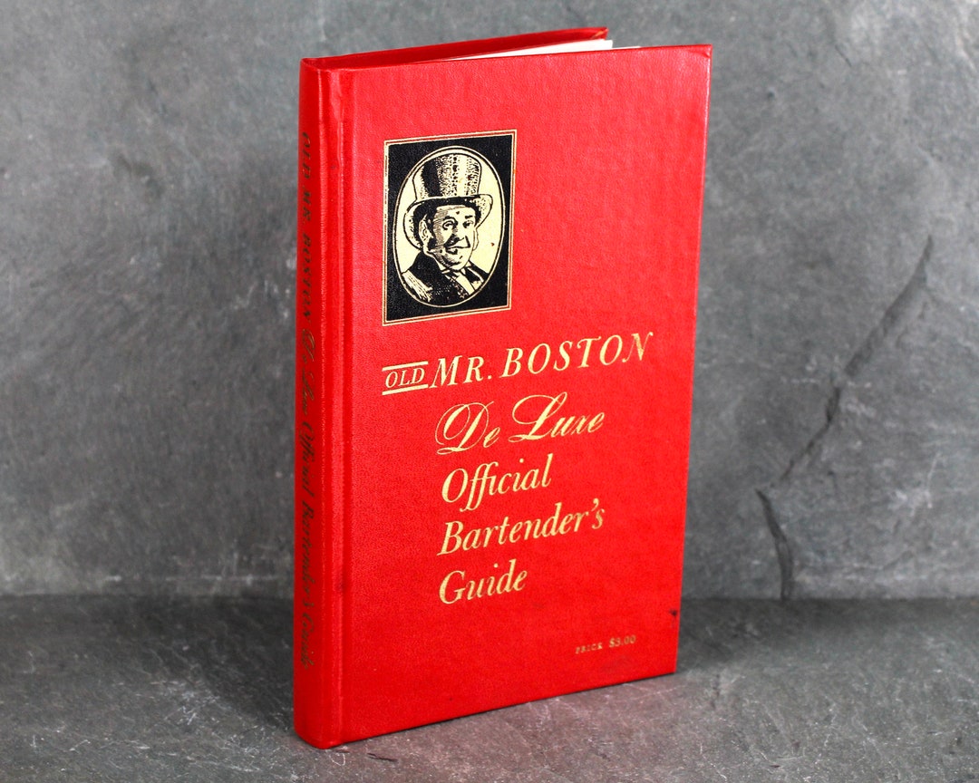 Old Mr. Boston Deluxe Official Bartender's Guide 1961 17th Edition Written by Leo Cotton ...