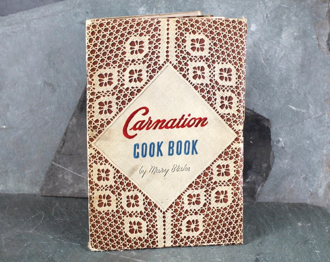 Carnation Cookbook | 1948 | Written by Mary Blake, Carnation Company ...