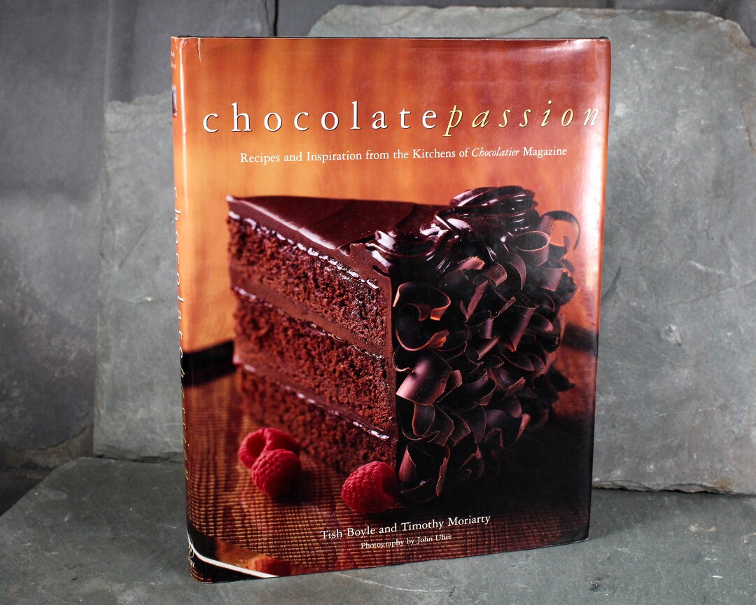 FOR CHOCOLATE LOVERS Chocolate Passion: Recipes & Inspiration From the ...