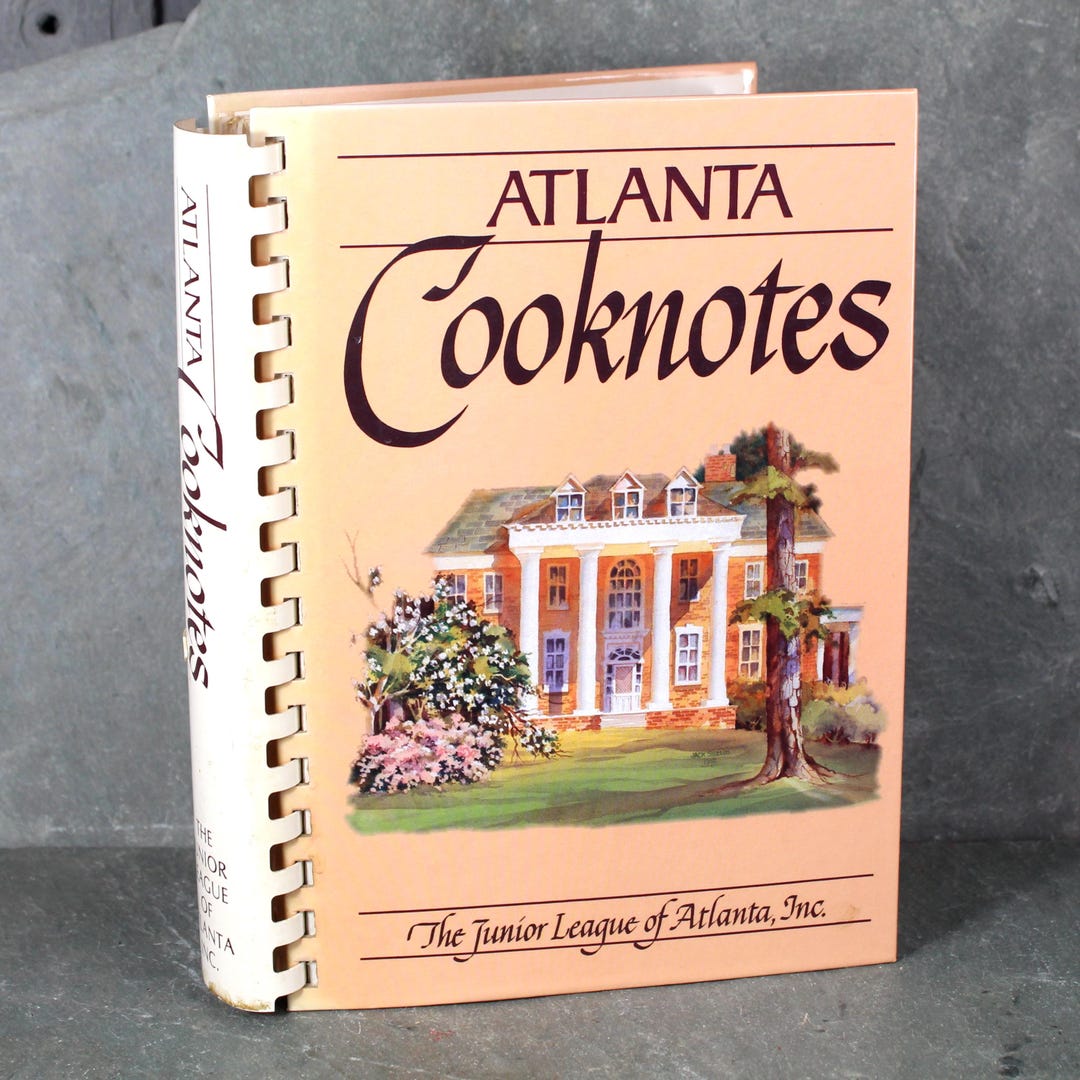 ATLANTA, GEORGIA - Atlanta Cooknotes | 1982 Junior League Cookbook ...