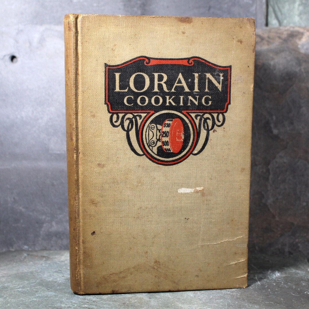 Lorain Cooking | 1928 Antique Cookbook by American Stove Company ...