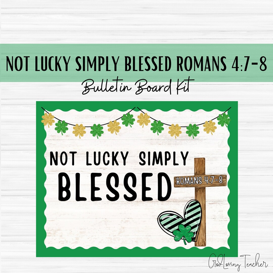 Not Lucky Simply Blessed Romans 4:7-8 - Christian Bulletin Board Set ...