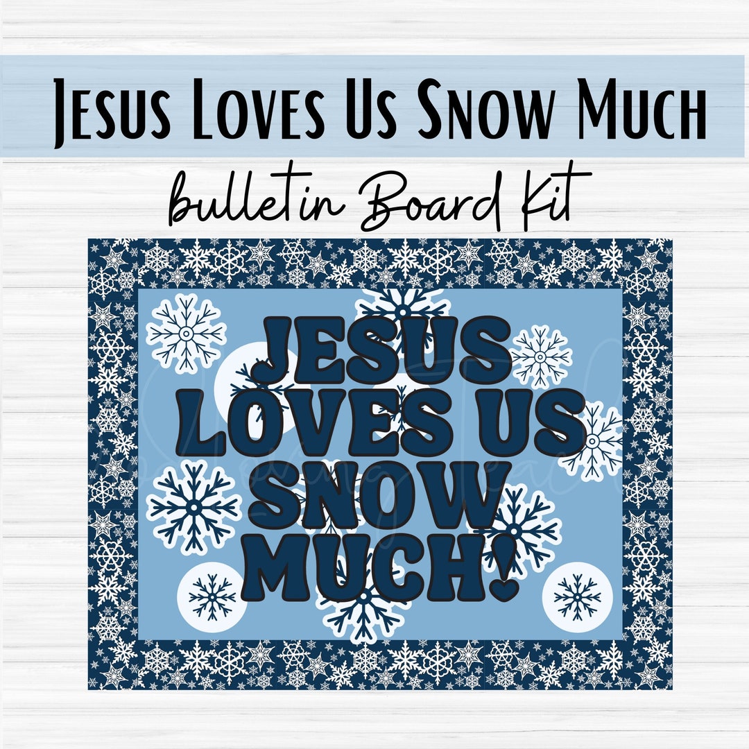 Jesus Loves Us Snow Much Christian Bulletin Board Set - Christian ...