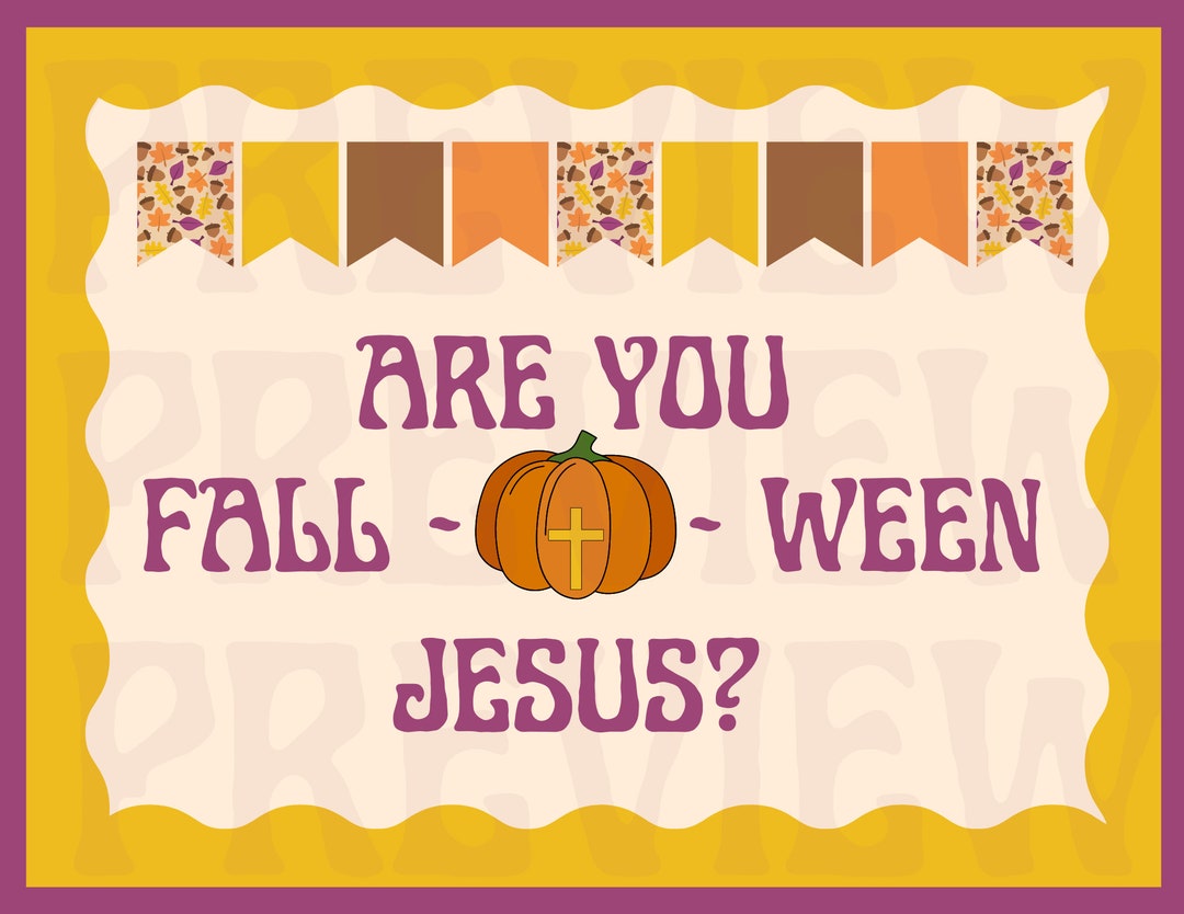 Are You Fall - O - Ween Jesus? - Christian Bulletin Board Set ...