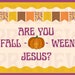 Are You Fall - O - Ween Jesus? - Christian Bulletin Board Set ...