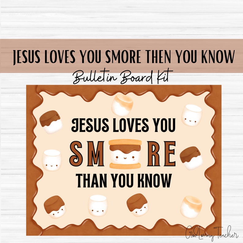 Jesus Love You Smore Than You Know - Christian Bulletin Board Set ...