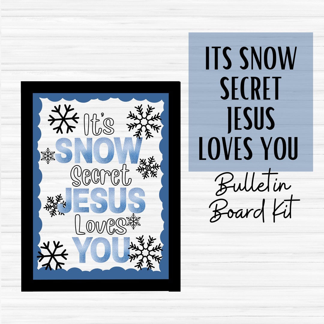 It's Snow Secret Jesus Loves You - Christian Bulletin Board Set ...