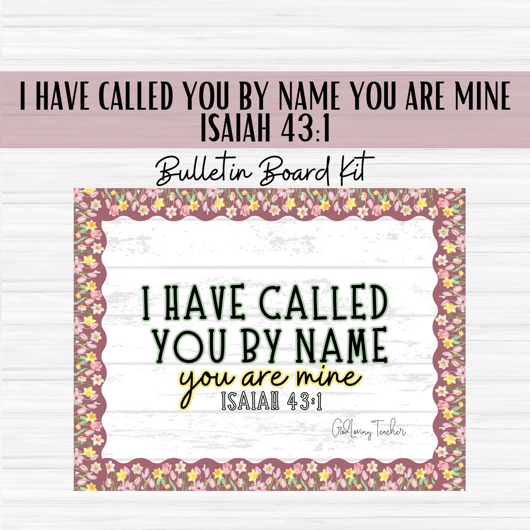 I Have Called You by Name Isaiah 43:1 - Christian Bulletin Board Set ...