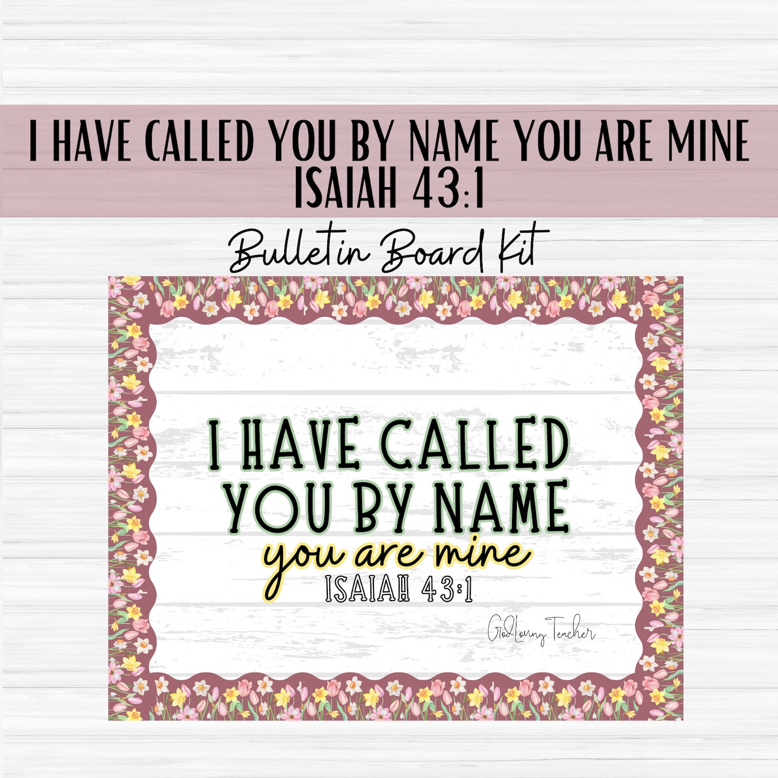 I Have Called You by Name Isaiah 43:1 - Christian Bulletin Board Set ...