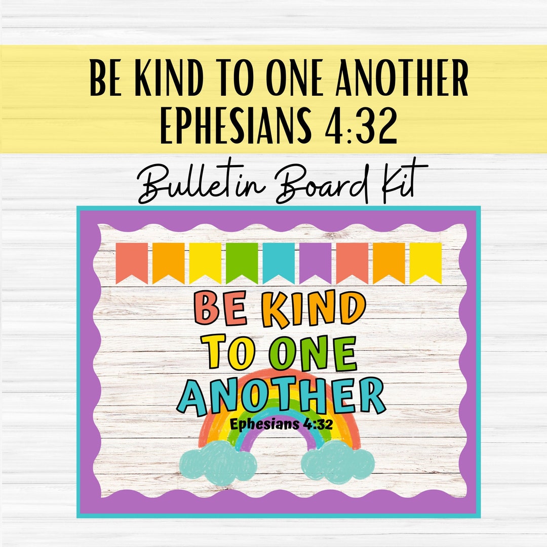 Be Kind to One Another EPHESIANS 4:32 - Christian Bulletin Board Set ...