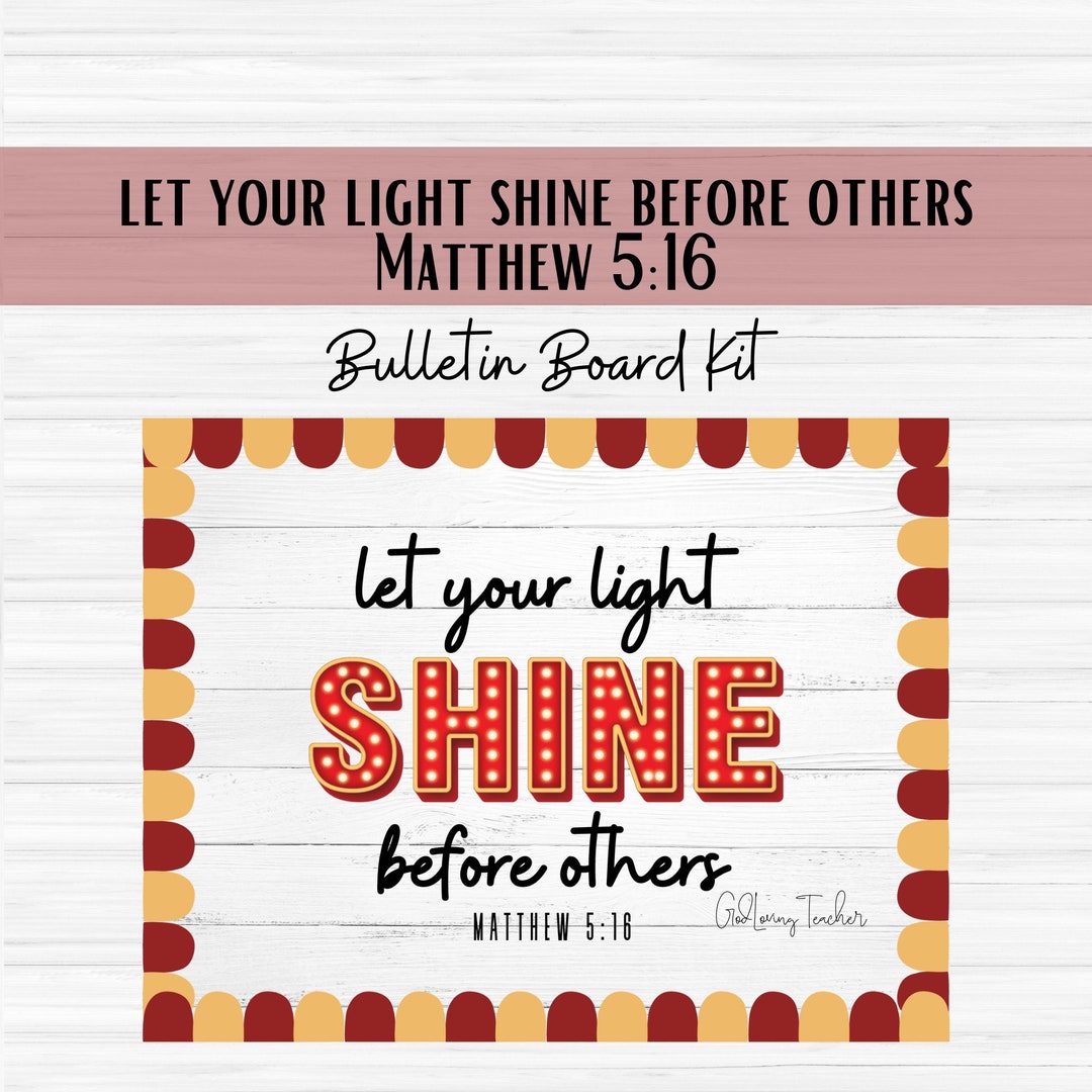 Let Your Light Shine Before Others Matthew 5:16 - Christian Bulletin ...