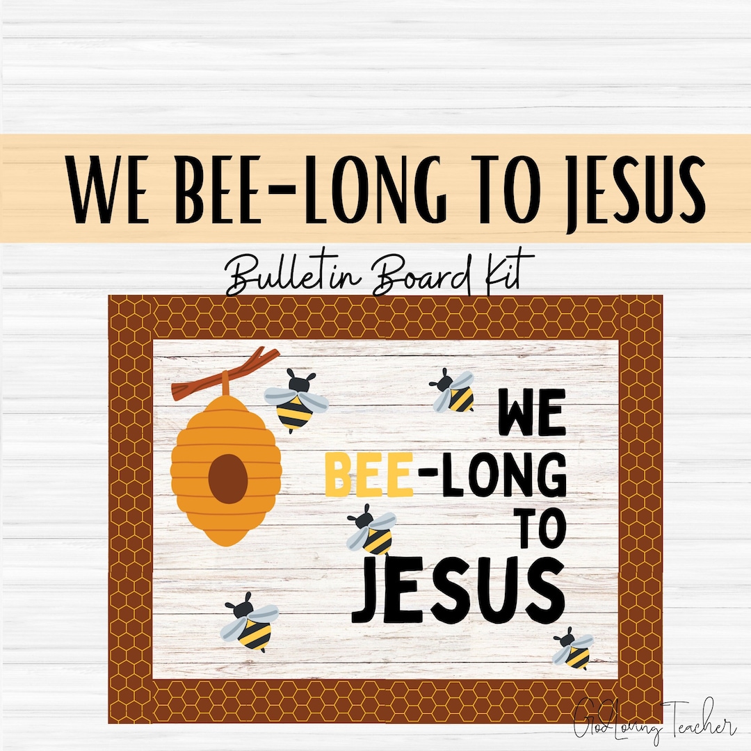 NEW - We BEE- Long to Jesus - Christian Bulletin Board Set - Christian ...
