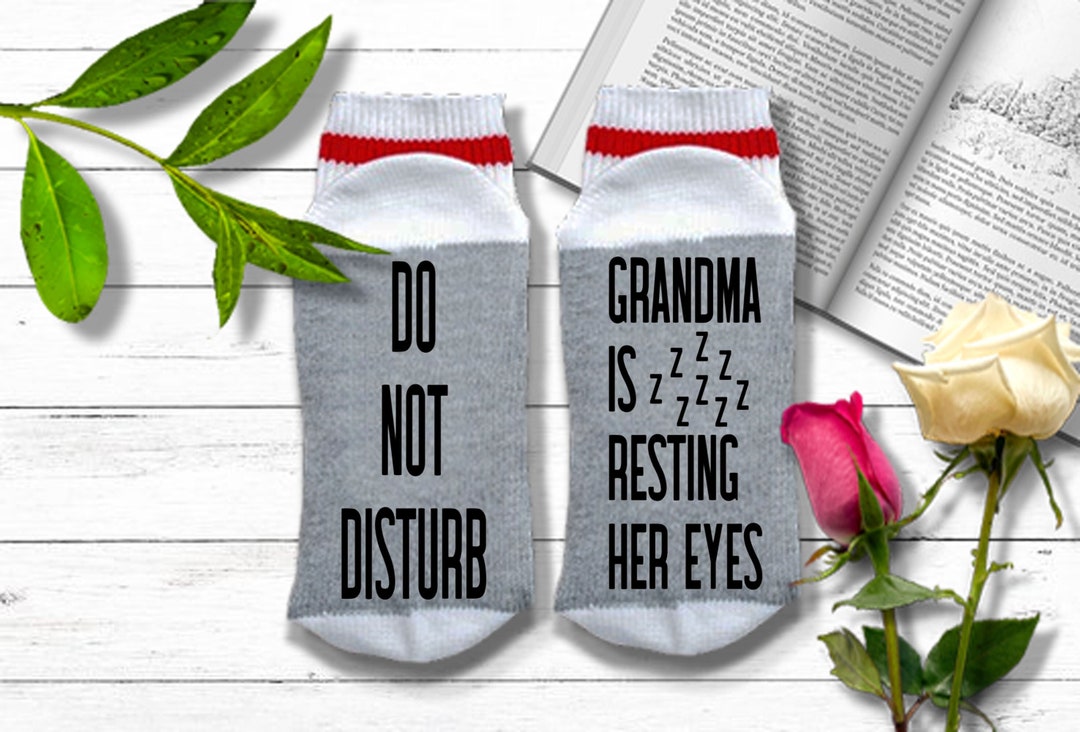 Grandma Socks - Do Not Disturb Grandma is Resting Her Eyes Socks ...