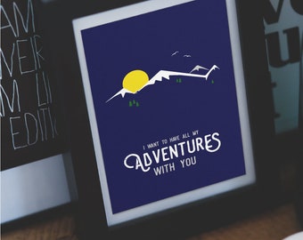 I Want to Have All My Adventures With You | DIGITAL POSTER | Travel ...