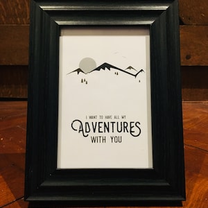 I Want to Have All My Adventures With You DIGITAL PRINT - Etsy