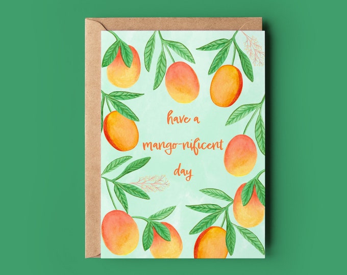 Have a Mango-nificent Day Greeting Card, Mango Birthday Card, Card for ...