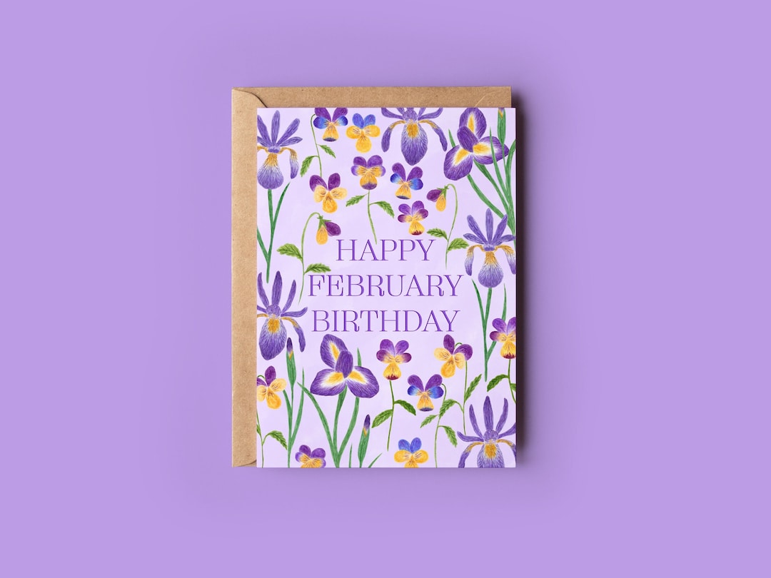 Happy February Birthday Greeting Card, Birth Flowers Card, Iris Birth ...