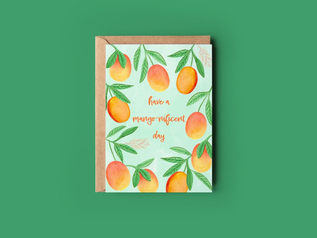 Have a Mango-nificent Day Greeting Card, Mango Birthday Card, Card for ...