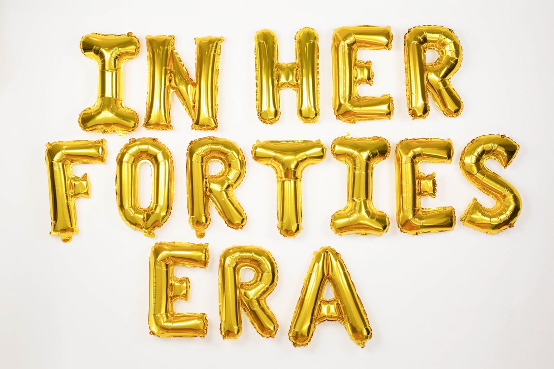 8 Colors IN HER Forties ERA Letter Balloons Banner I'm 40th 40 Birthday ...