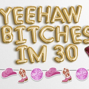 YEEHAW BITCHES IM 30 Letter Balloons Banner Garland Western Cowboy ...