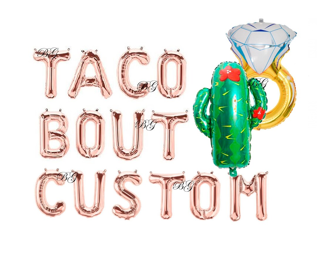 Cyber Sale BOUT Custom Balloon Taco Bout Love Taco Future One Two Four ...