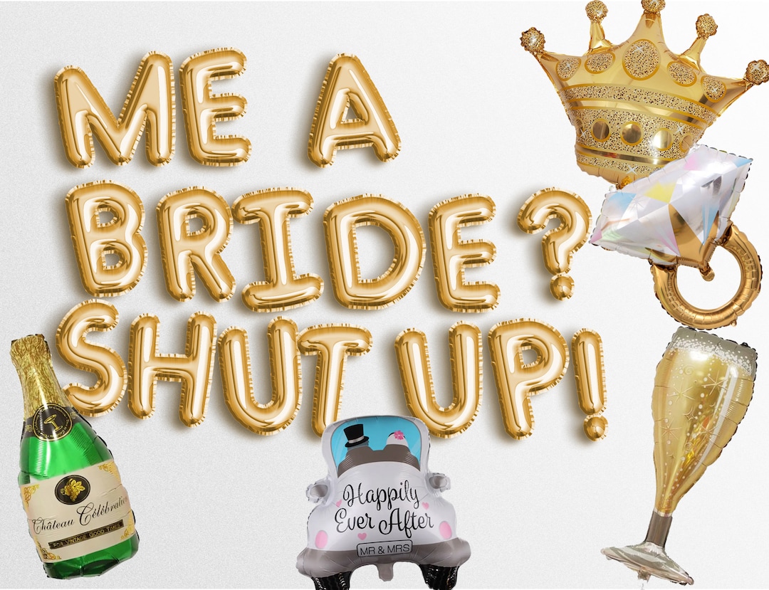Me A Bride? Shut Up! Balloon Banner, Princess Themed Bachelorette Party ...