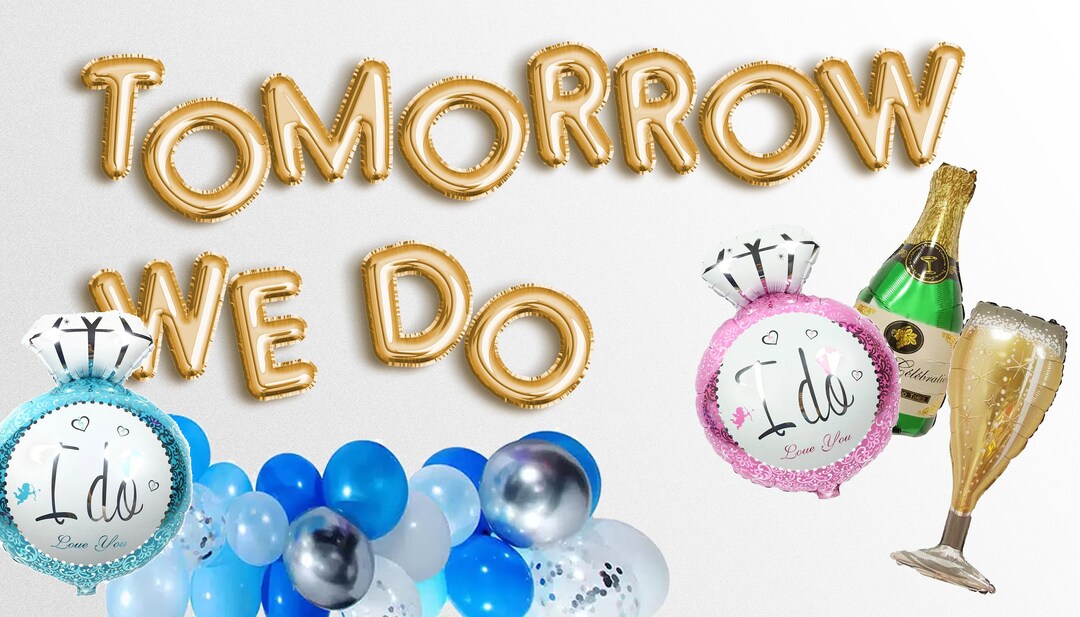 TOMORROW WE DO Balloon Banner, Wedding Rehearsal Sign, Wedding Welcome ...