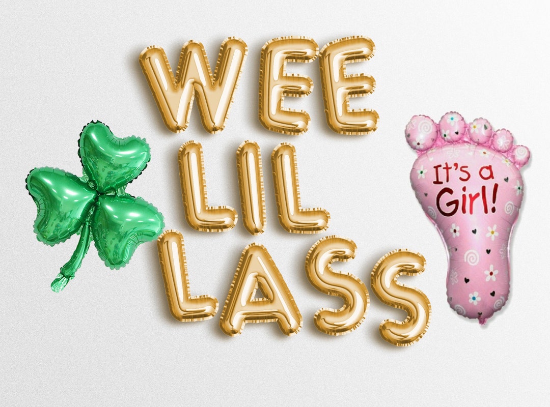 WEE LIL Lass Its a Girl 16" Letter Balloons Irish St Patrick Baby ...