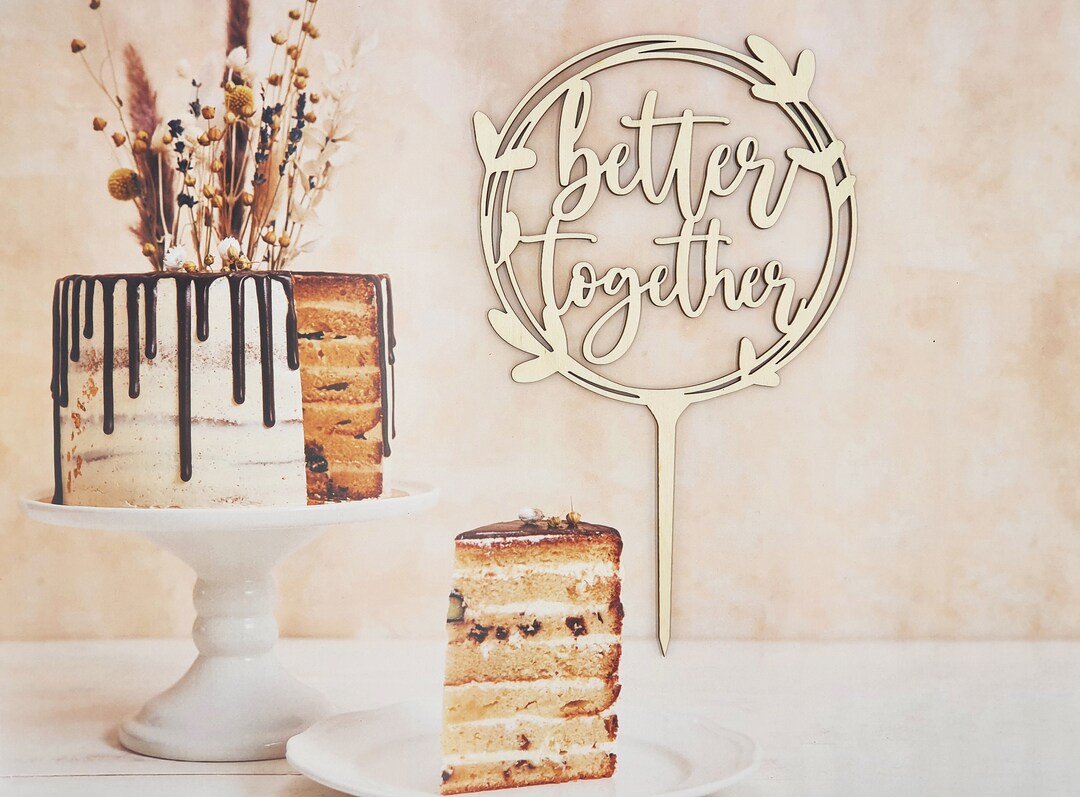 Cake Topper "better Together, Cake Topper, Wedding, Wedding Cake, Cake ...