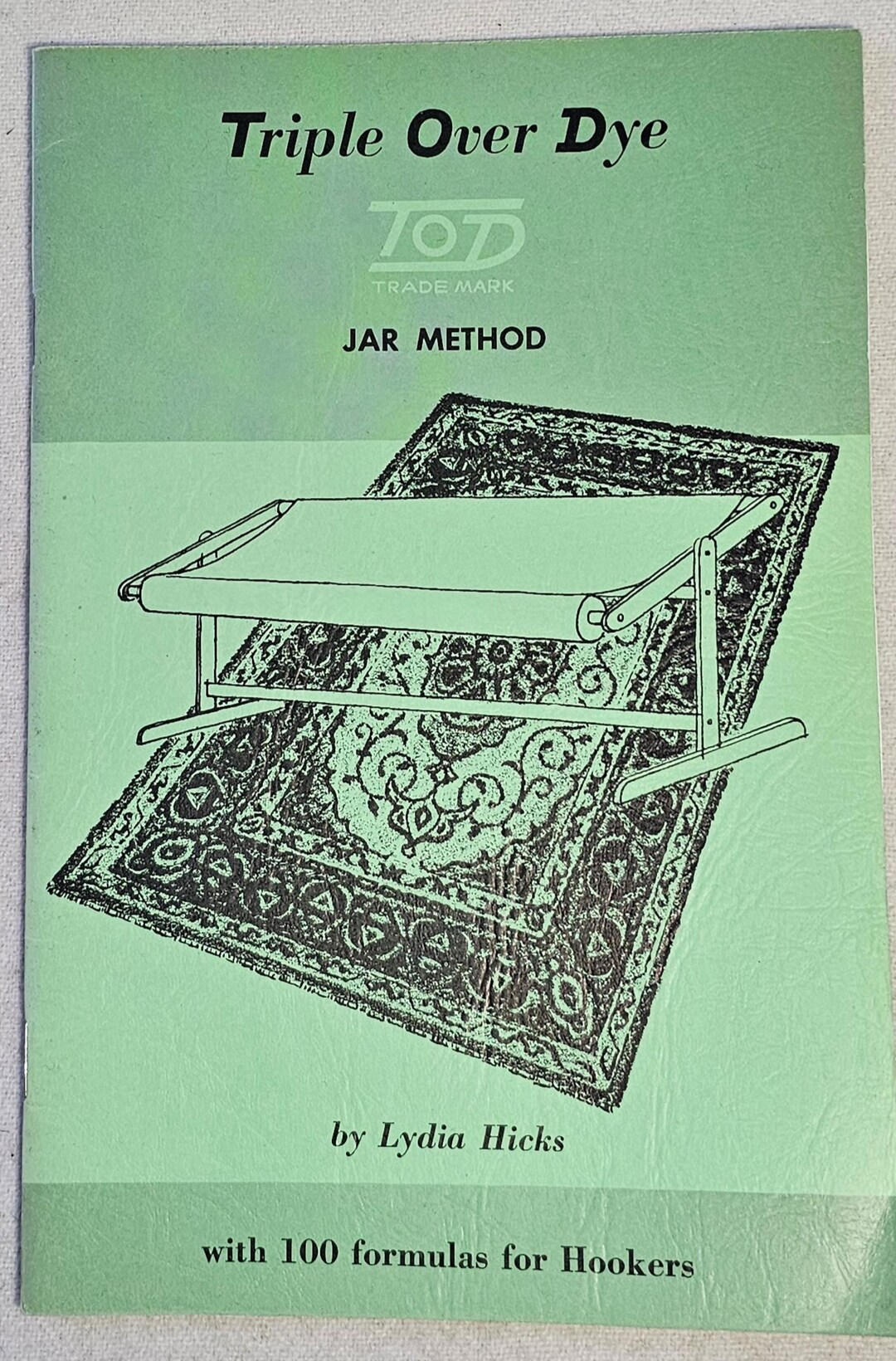 Lydia Hicks' "triple Over Dye TOD Jar Method" With 100 Formulas for ...