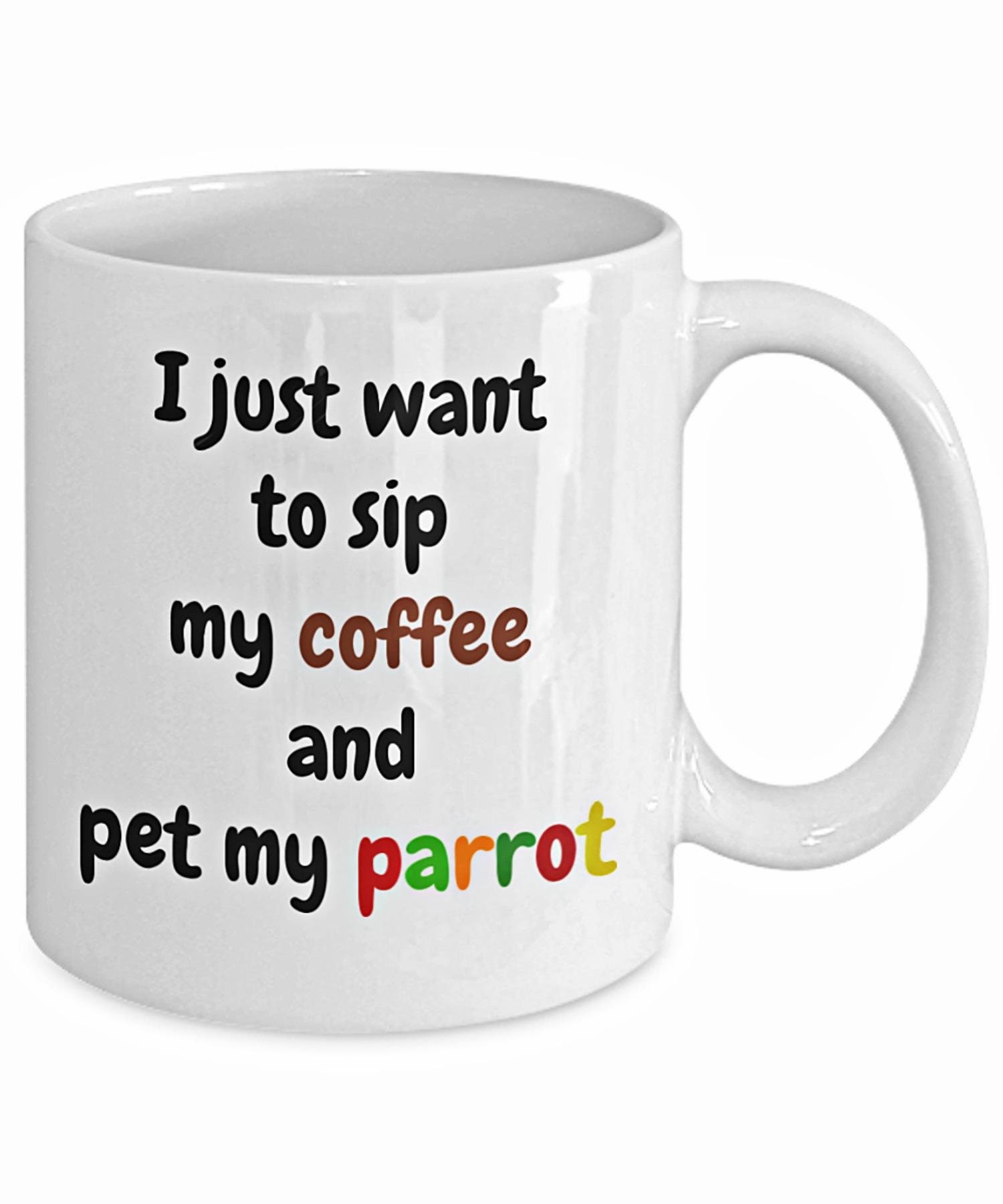 Adorable Parrot Mug Pet My Parrot Parrot Coffee Mug Parrot - Etsy