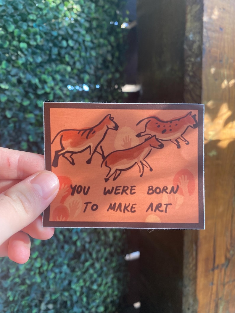 You Were Born to Make Art Paleolithic Cave Painting Sticker - Etsy