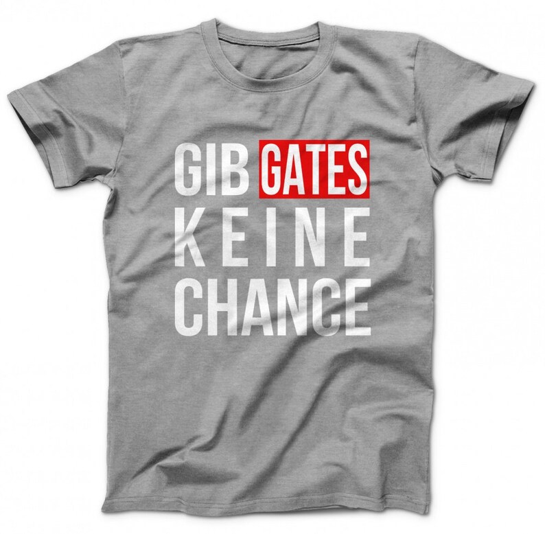 Gib Gates Keine Chance T-Shirt Corona Impfpflicht Bill Satire | Etsy