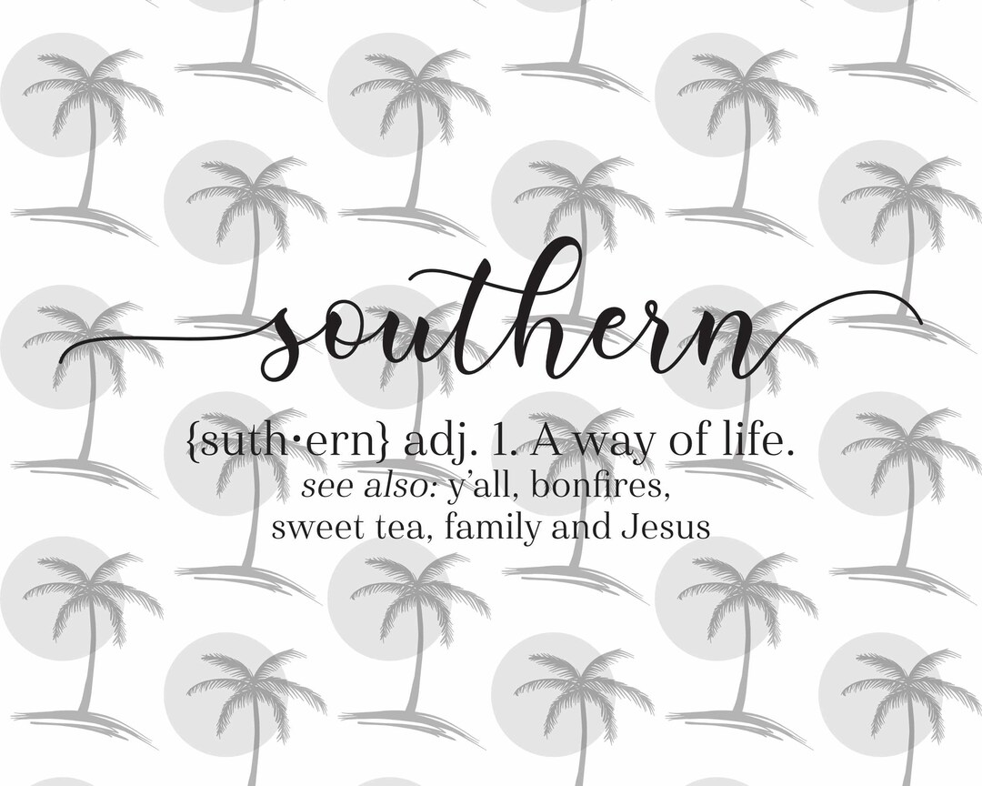 Southern Definition / Way of Life, See Also Y'all, Bonfires, Sweet Tea ...